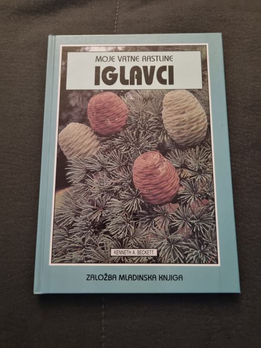 Kenneth A. Beckett, MOJE VRTNE RASTLINE - IGLAVCI