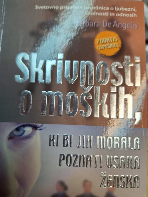 BARBARA DE ANGELIS SKRIVNOSTI O MOŠKIH, KI BI JIH MORALA POZNATI VSAKA