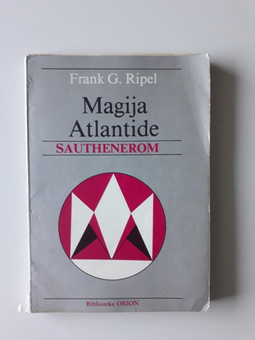 FRANK G. RIPEL, MAGIJA ATLANTIDE SAUTHENEROM