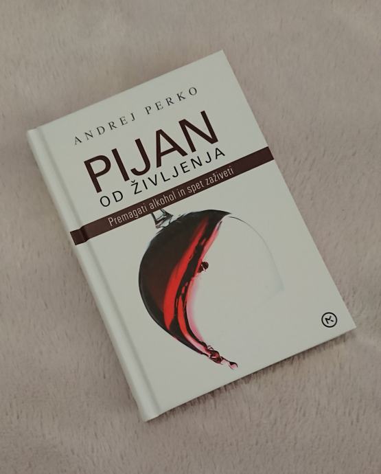 Knjiga Pijan od življenja, Andrej Perko