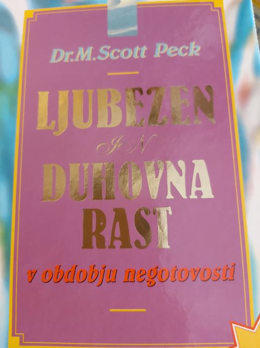 LJUBEZEN IN DUHOVNA RAST: DR. M. SCOTT PECK I II