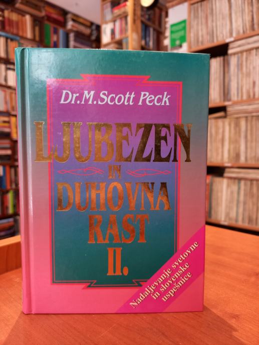 Ljubezen in duhovna rast II. - Dr. M. Scott Peck