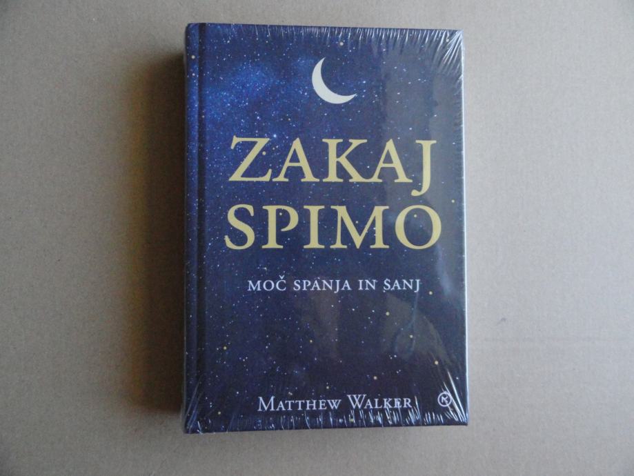 MATTHEW WALKER, ZAKAJ SPIMO, MOČ SPANJA IN SANJ