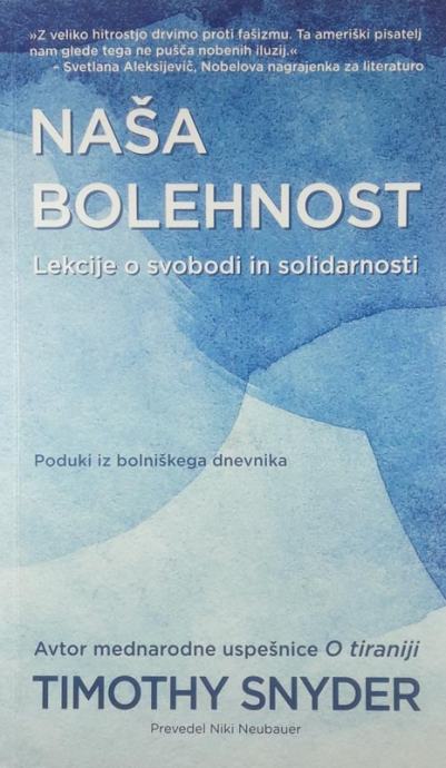 NAŠA BOLEHNOST, Timothy Snyder