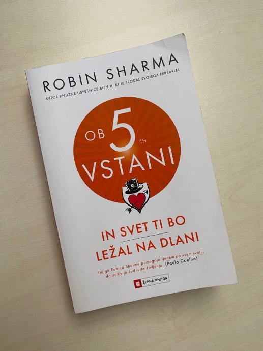 Robin Sharma - Ob 5-ih vstani in svet ti bo ležal na dlani