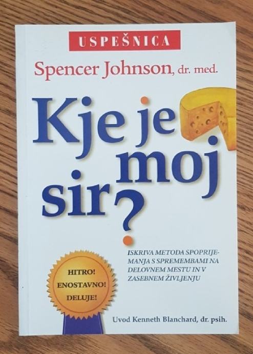 Spencer Johnson: Kje je moj sir