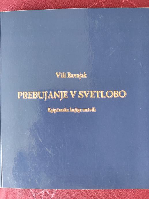 VILI RAVNJAK PREBUJANJE V SVETLOBO, EGIPČANSKA KNJIGA MRTVIH