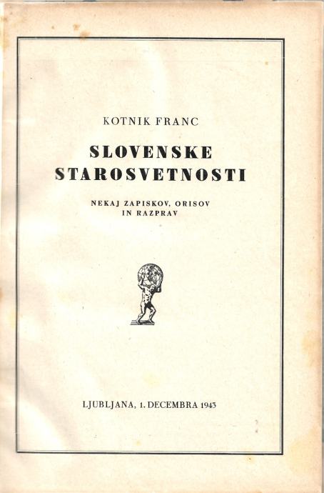 ETNOLOGIJA - SLOVENSKE STAROSVETNOSTI, France Kotnik, 1943