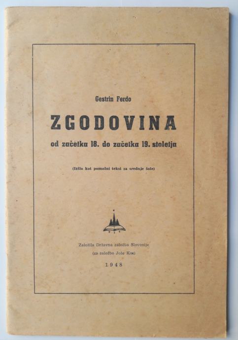 ZGODOVINA OD ZAČETKA 18. DO ZAČETKA 19. STOLETJA, Ferdo Gestrin