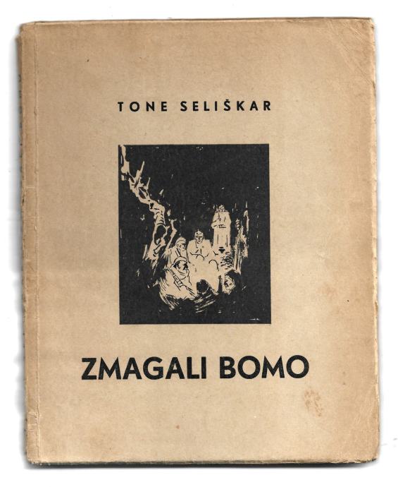 ZMAGALI BOMO, Tone Seliškar, 1946 - POSVETILO AVTORJA