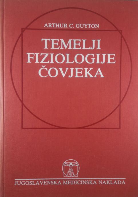 TEMELJI FIZIOLOGIJE ČOVJEKA, Arthur C. Guyton
