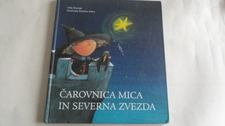 ČAROVNICA MICA IN SEVERNA ZVEZDA - URŠA KREMPL - KRISTINA KRHIN 2004