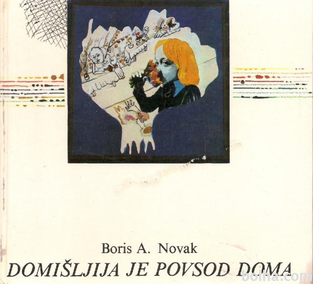 Domišljija je povsod doma / Boris A. Novak
