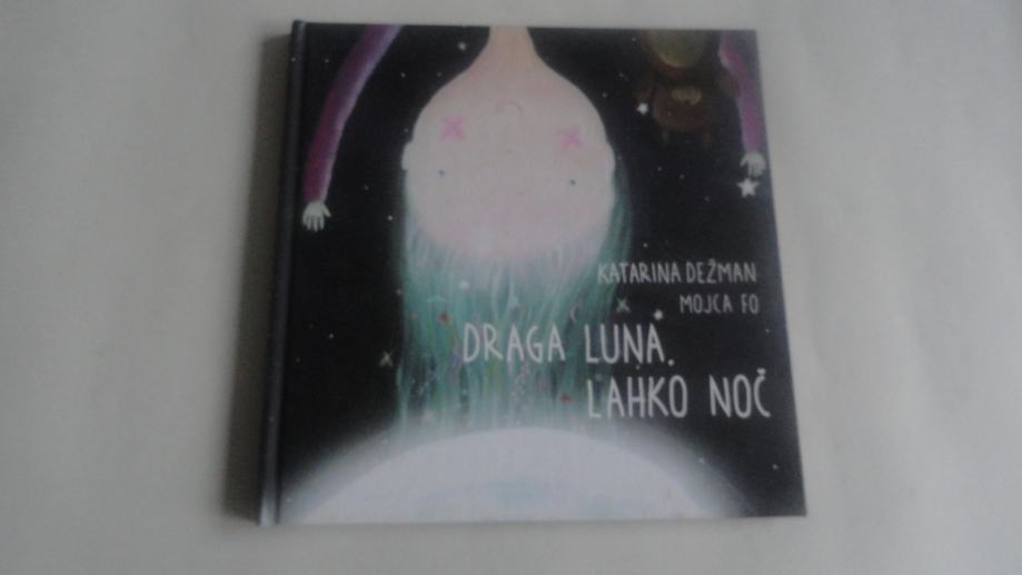 DRAGA LUNA,LAHKO NOČ - KATARINA DEŽMAN MOJCA FO 2018