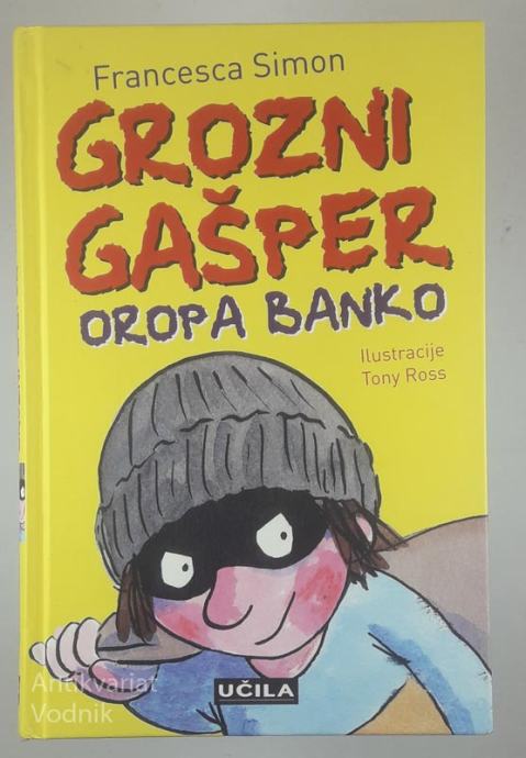 GROZNI GAŠPER OROPA BANKO, Francesca Simon