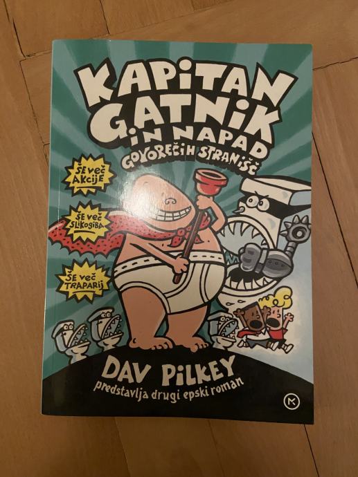 Kapitan Gatnik in napad govorečih stranišč x Dav Pilkey