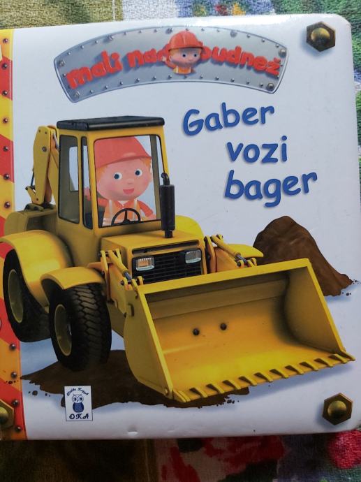 MALI NADOBUDNEŽ POLICIST MAJ, Gaber vozi bager