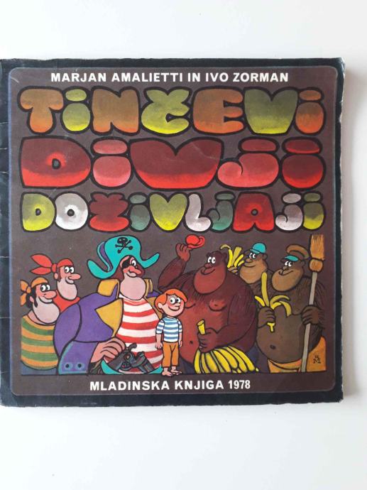 MARJAN AMALIETTI, IVO ZORMAN, TINČEVI DIVJI DOŽIVLJAJI