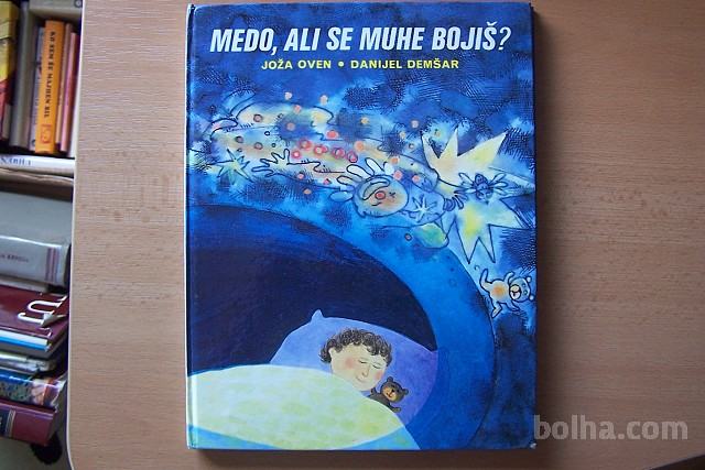MEDO, ALI SE MUHE BOJIŠ? J. OVEN MLADINSKA KNJIGA 1987
