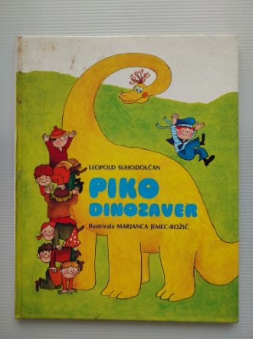 PIKO DINOZAVER, LEOPOLD SUHODOLČAN, MK 1978