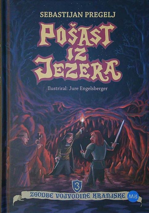 POŠAST IZ JEZERA, Sebastijan Pregelj (ilustriral Jure Engelsberger)