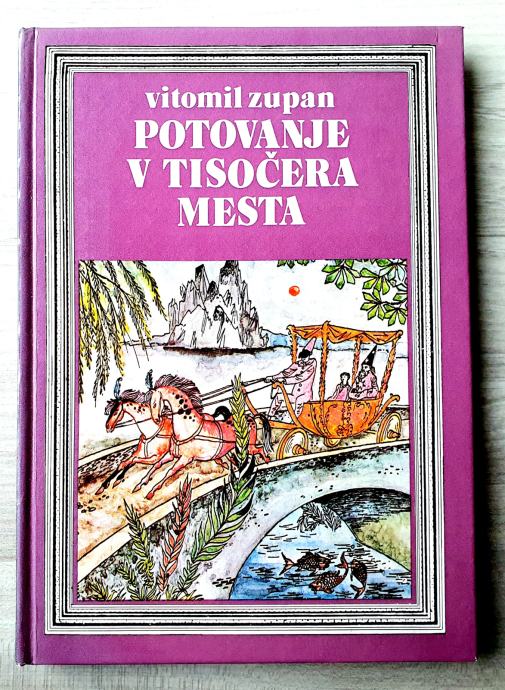 POTOVANJE V TISOČERA MESTA Vitomil Zupan