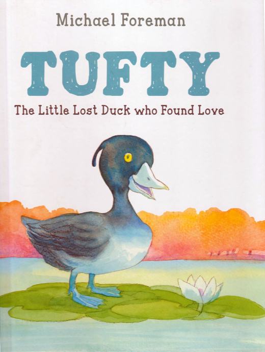 Tufty: The Little Lost Duck Who Found Love - Michael Foreman
