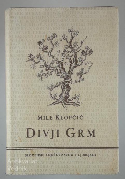 DIVJI GRM, Mile Klopčič