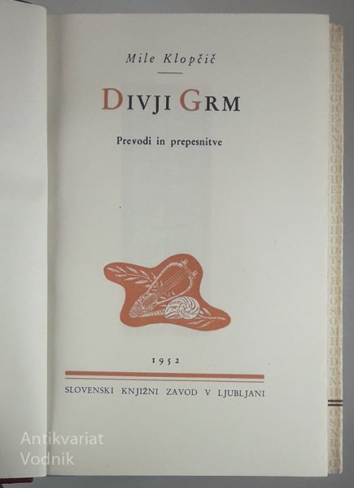 DIVJI GRM, Mile Klopčič