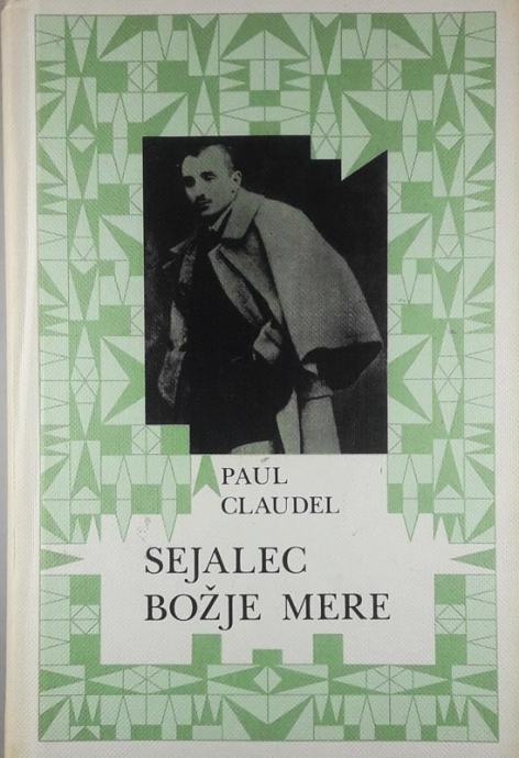 SEJALEC BOŽJE MERE, Paul Claudel