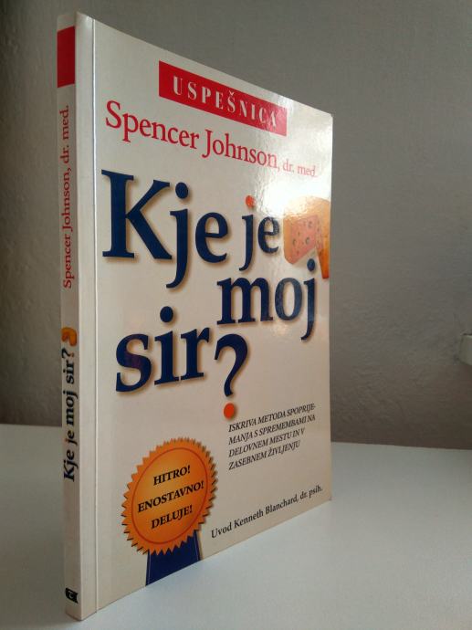 KJE JE MOJ SIR?, Spencer Johnson, Tuma 2000