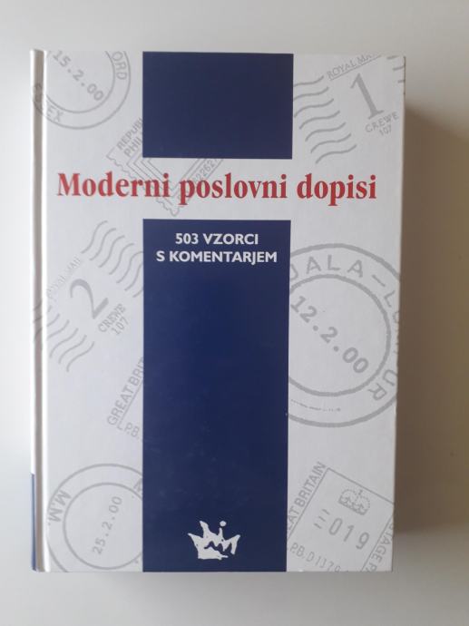 MODERNI POSLOVNI DOPISI, 503 VZORCI S KOMENTARJEM