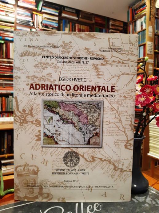 Egidio Ivetic: Adriatico Orientale