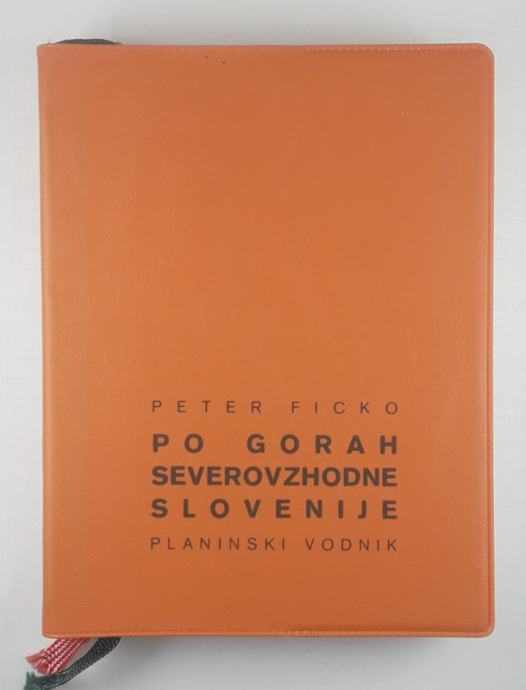 PO GORAH SEVEROVZHODNE SLOVENIJE, Peter Ficko