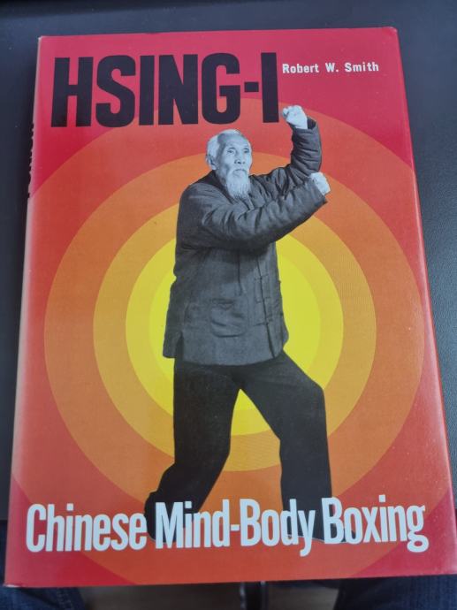 Hsing-i - Chinese Mind-body Boxing, Robert W. Smith