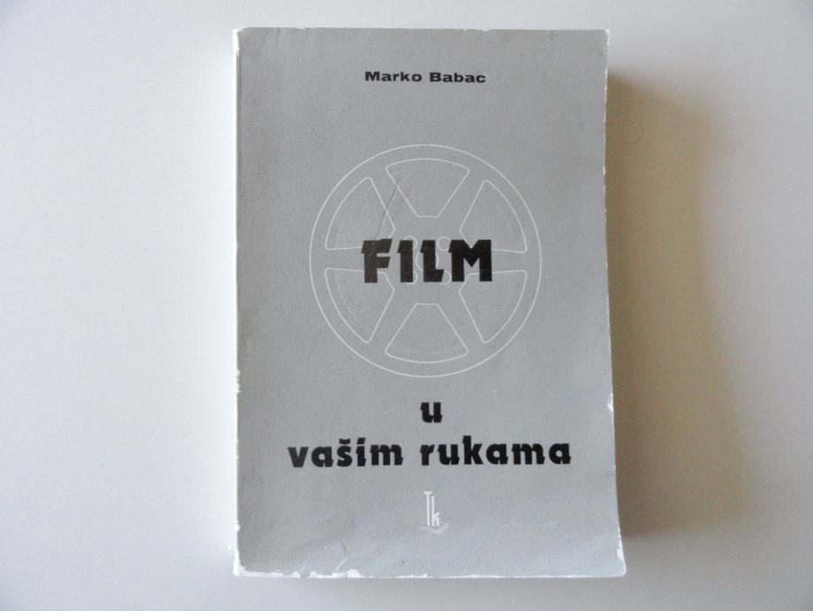 MARKO BABAC, FILM U VAŠIM RUKAMA