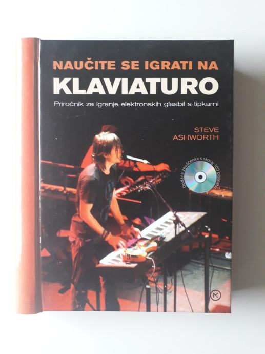 NAUČITE SE IGRATI NA KLAVIATURO. STEVE ASHWORTH, + ZGOŠČENKA