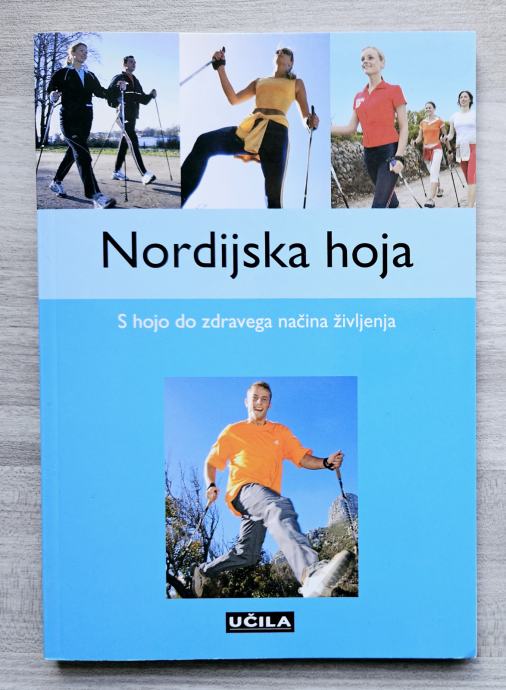 NORDIJSKA HOJA : S HOJO DO ZDRAVEGA NAČINA ŽIVLJENJA Freya Norden