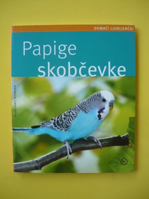 PAPIGE SKOBČEVKE - Prodano