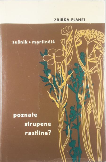 POZNATE STRUPENE RASTLINE?, Sušnik in Martinčič
