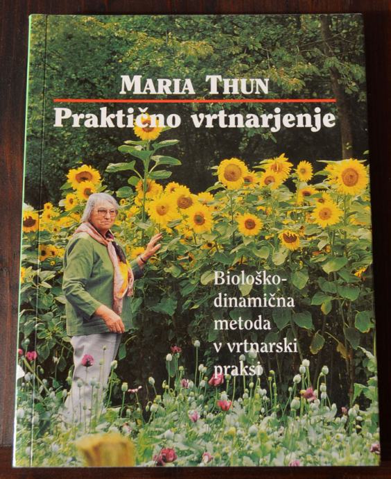 Praktično vrtnarjenje - Maria Thun
