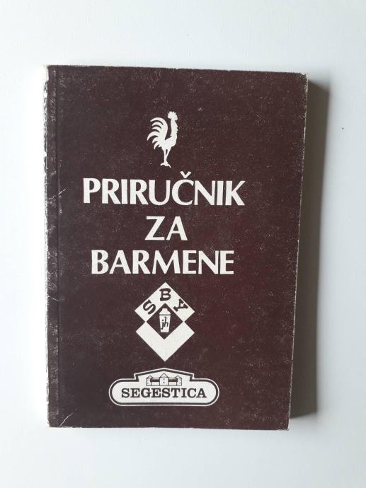 PRIRUČNIK ZA BARMENE, PRIROČNIK ZA BARMENE Z RECEPTI ZA COCTAILE