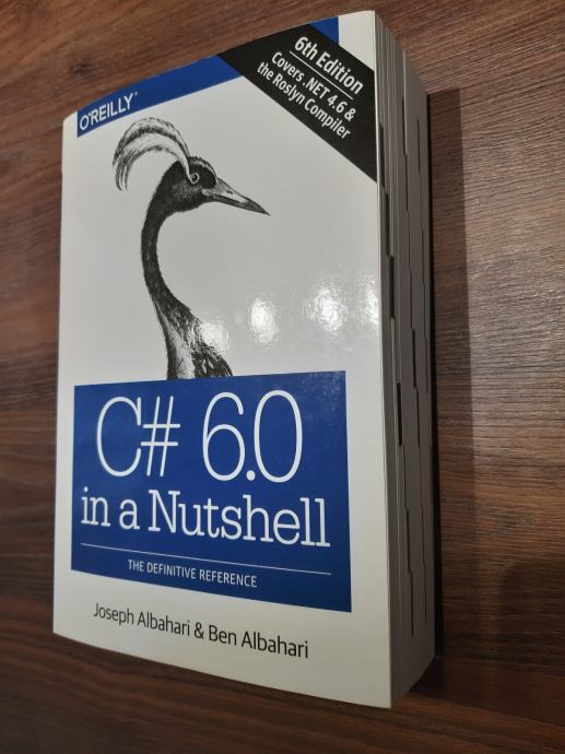 C# 6.0 in a Nutshell: The Definitive Reference 6th Edition