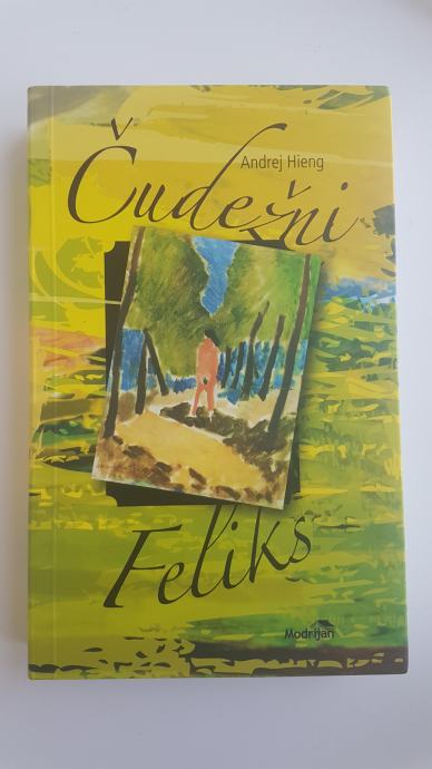 Andrej Hieng - Čudežni Feliks