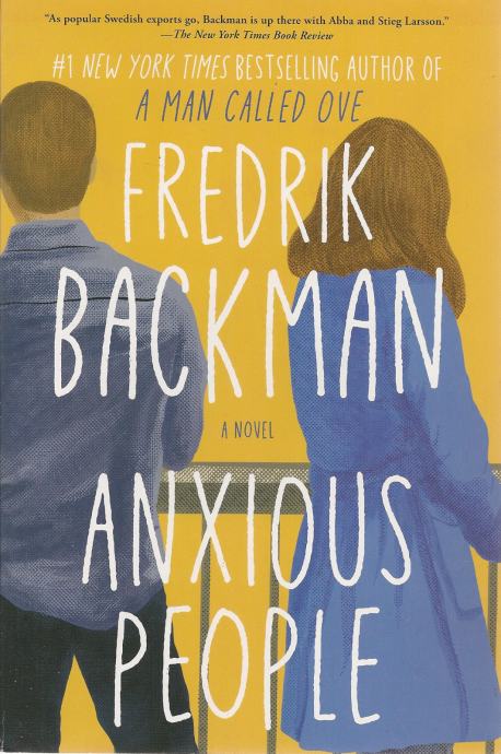 Anxious people : novel / Fredrik Backman ; translated by Neil Smith