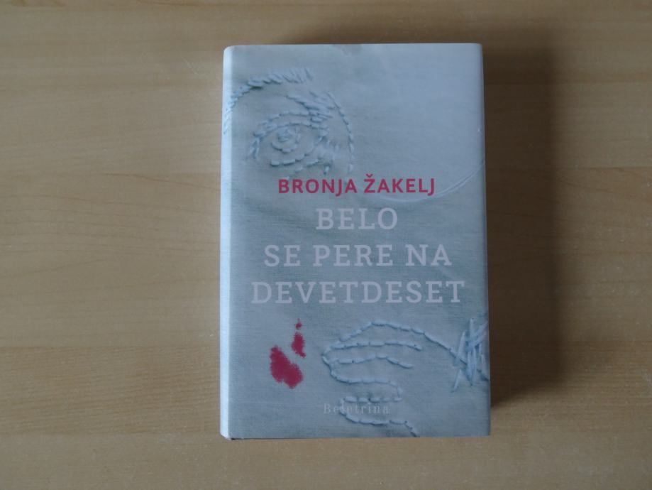 BELO SE PERE NA DEVETDESET Bronja Žakelj