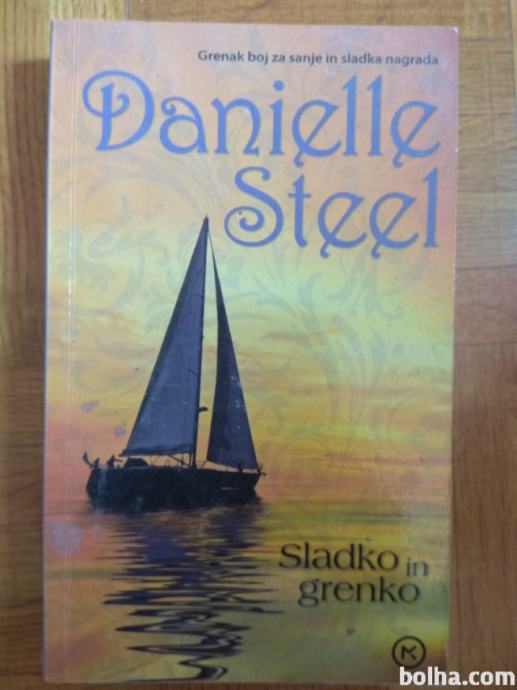 Danielle Steel: Sladko in grenko