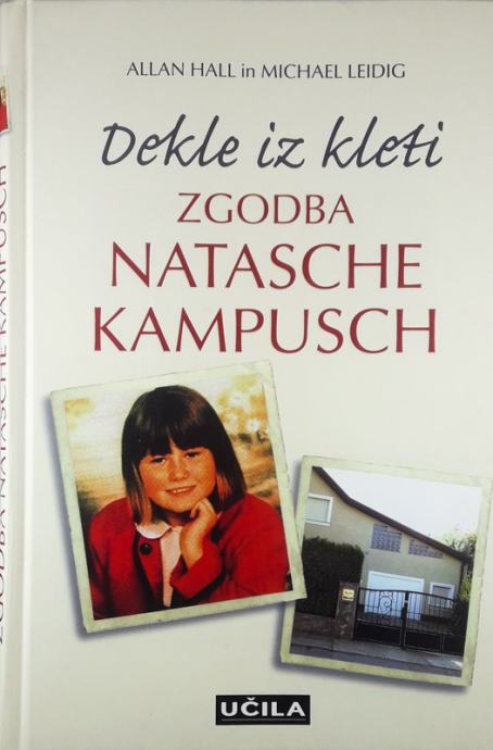 DEKLE IZ KLETI; ZGODBA NATASCHE KAMPUSCH, Allan Hall in Michael Leidig