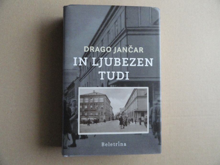 DRAGO JANČAR, IN LJUBEZEN TUDI