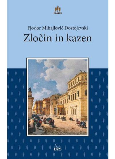 F. M. Dostojevski: ZLOČIN IN KAZEN - skrajšana verzija